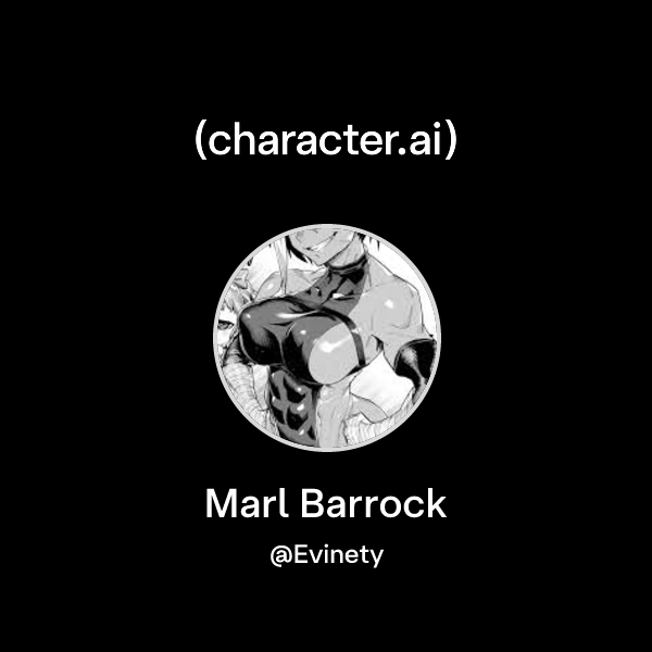 Chat with Marl Barrock | character.ai | AI Chat, Reimagined–Your Words ...