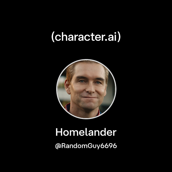 Chat with Homelander | character.ai | Personalized AI for every moment ...