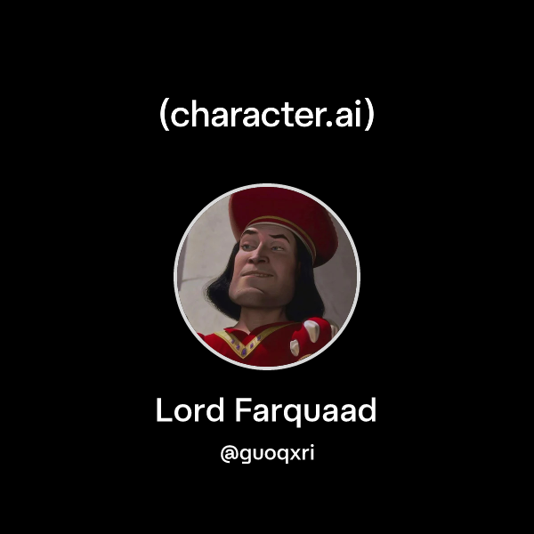 Chat with Lord Farquaad | character.ai | Personalized AI for every ...