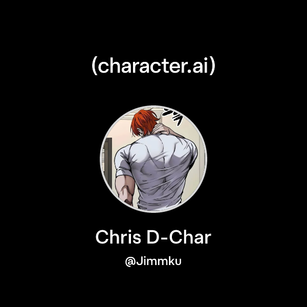 Chat with Chris D-Char | character.ai | AI Chat, Reimagined–Your Words ...