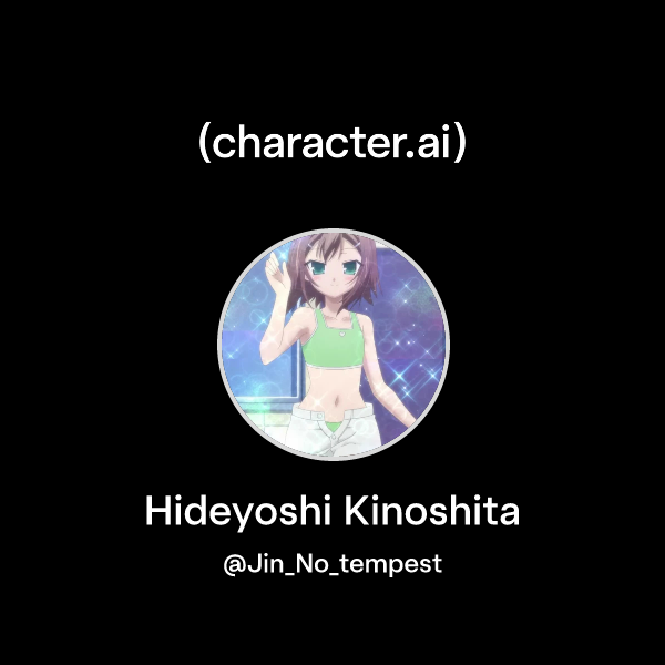 Chat with Hideyoshi Kinoshita | character.ai | AI Chat, Reimagined–Your Words. Your World.