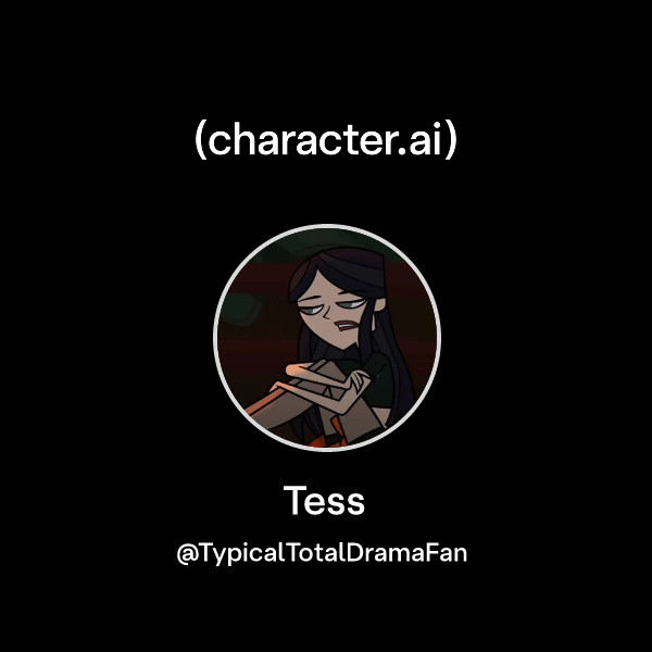 Chat with Tess | character.ai | AI Chat, Reimagined–Your Words. Your World.