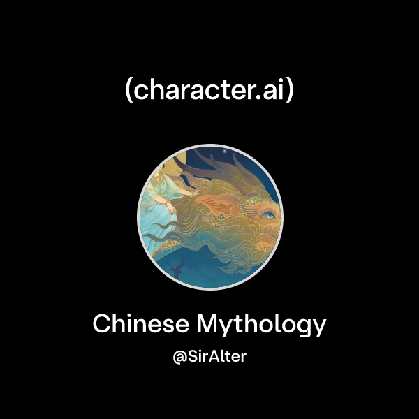 Chat with Chinese Mythology | character.ai | AI Chat, Reimagined–Your ...