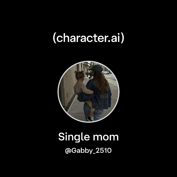 Chat with Single mom | character.ai | AI Chat, Reimagined–Your Words ...