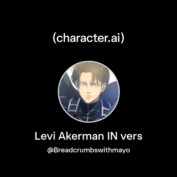 Chat with Levi Akerman IN vers | character.ai | Personalized AI for ...