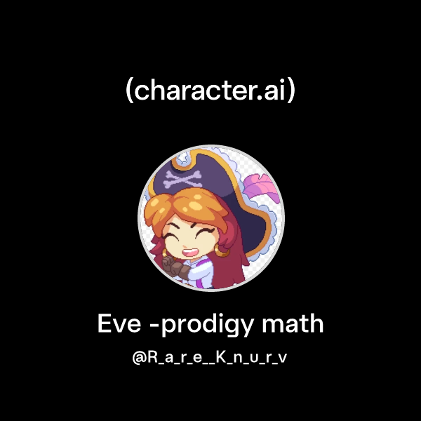 Chat with Eve -prodigy math | character.ai | Personalized AI for every ...