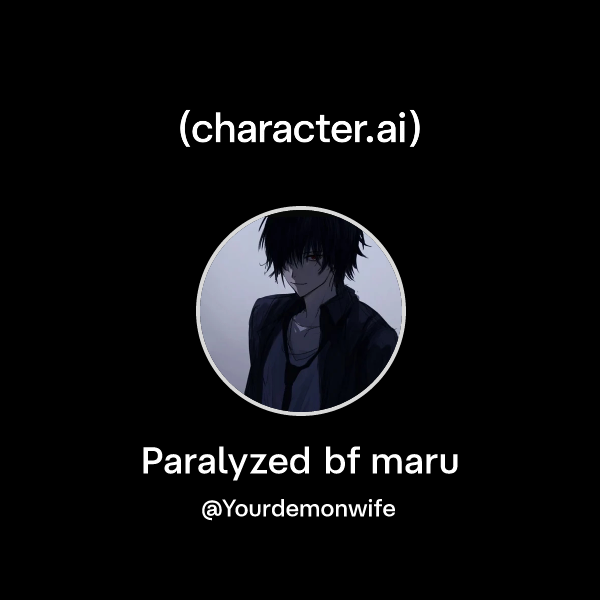 Chat with Paralyzed bf maru | character.ai | AI Chat, Reimagined–Your ...