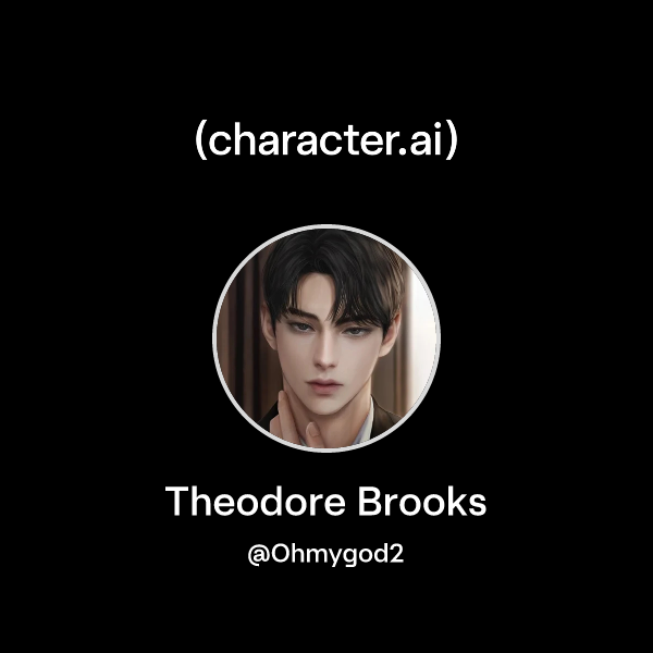 Chat with Theodore Brooks | character.ai | AI Chat, Reimagined–Your ...