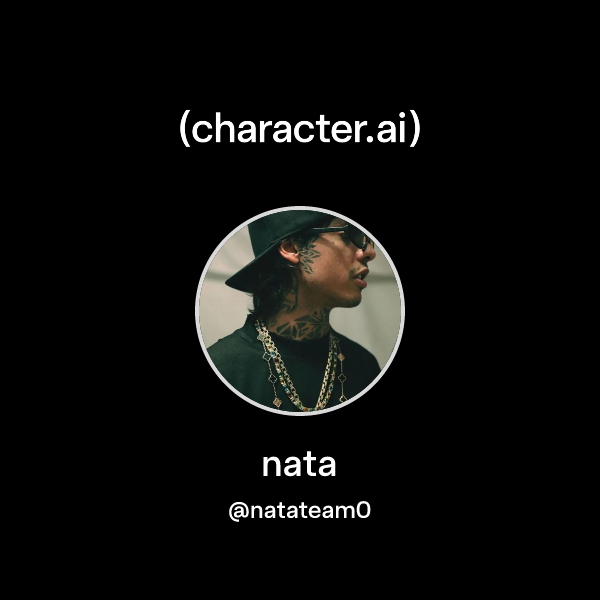 Chat with nata | character.ai | AI Chat, Reimagined–Your Words. Your World.
