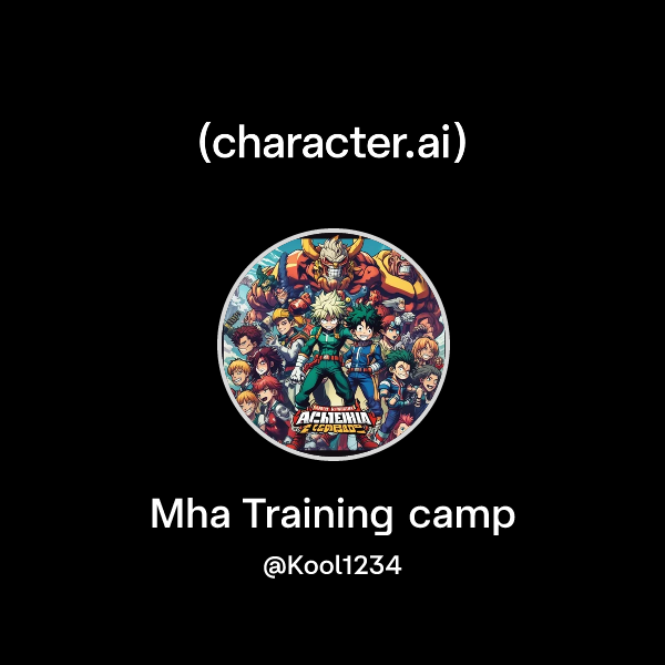Chat with Mha Training camp | character.ai | AI Chat, Reimagined–Your ...