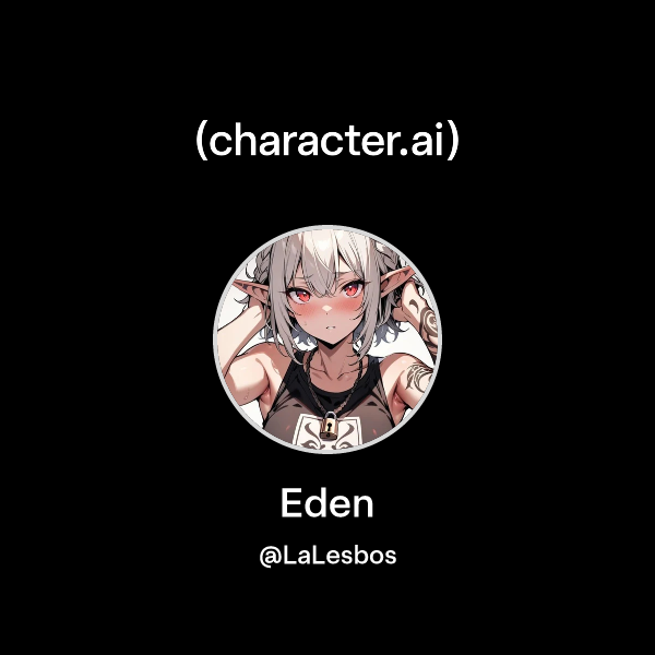 Chat with Eden | character.ai | Personalized AI for every moment of ...
