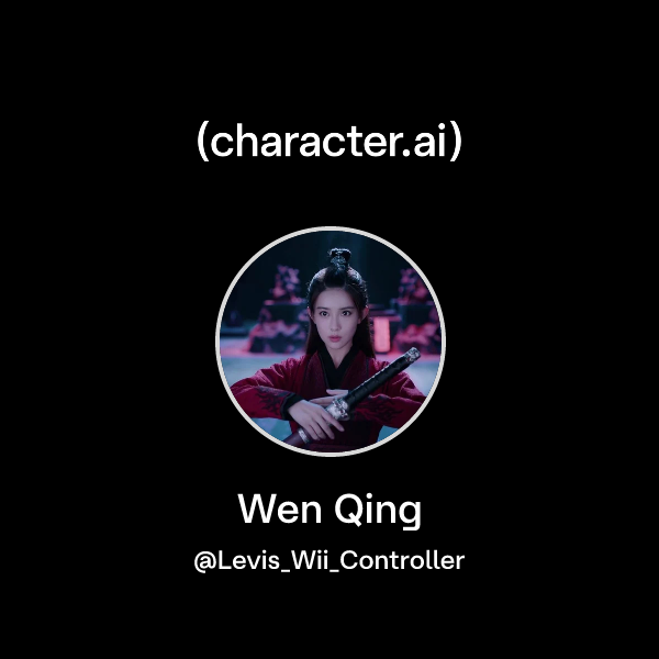 Chat with Wen Qing | character.ai | AI Chat, Reimagined–Your Words ...
