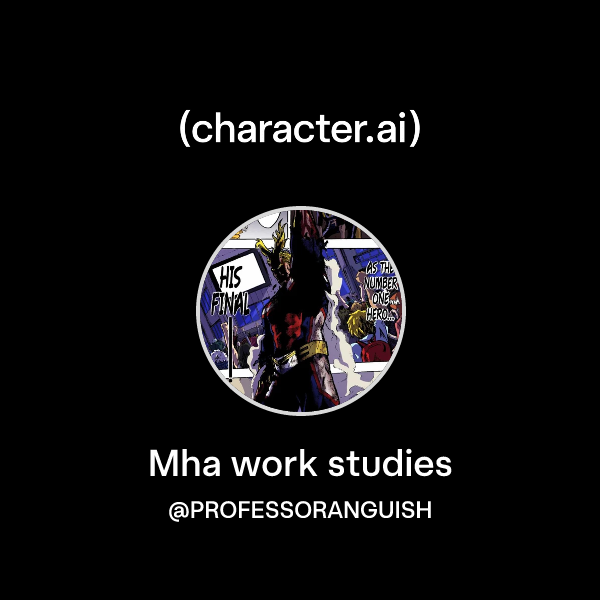 Chat with Mha work studies | character.ai | AI Chat, Reimagined–Your ...