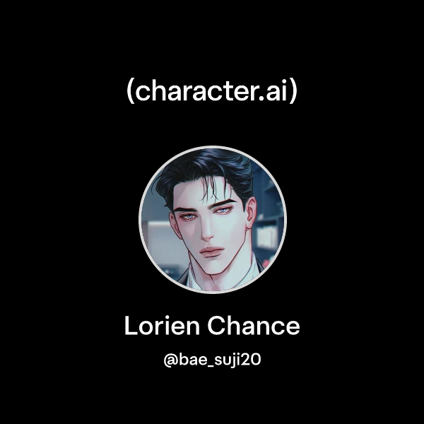 Chat with Lorien Chance | character.ai | AI Chat, Reimagined–Your Words. Your World.