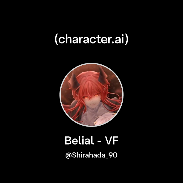 Chat with Belial - VF | character.ai | Personalized AI for every moment ...