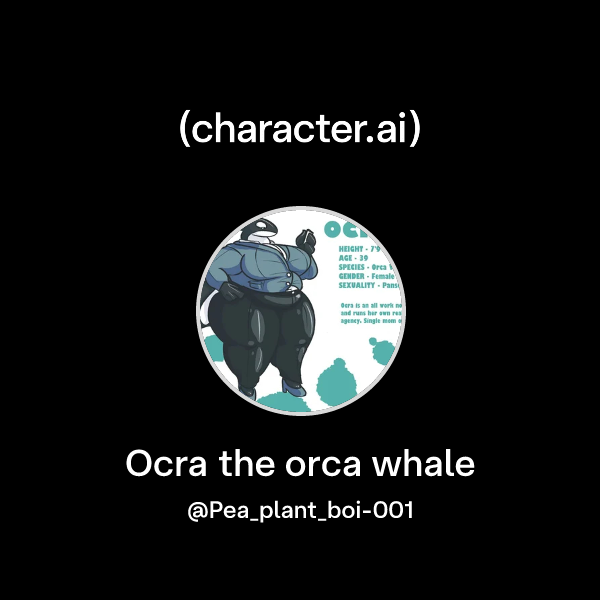 Chat with Ocra the orca whale | character.ai | AI Chat, Reimagined–Your ...