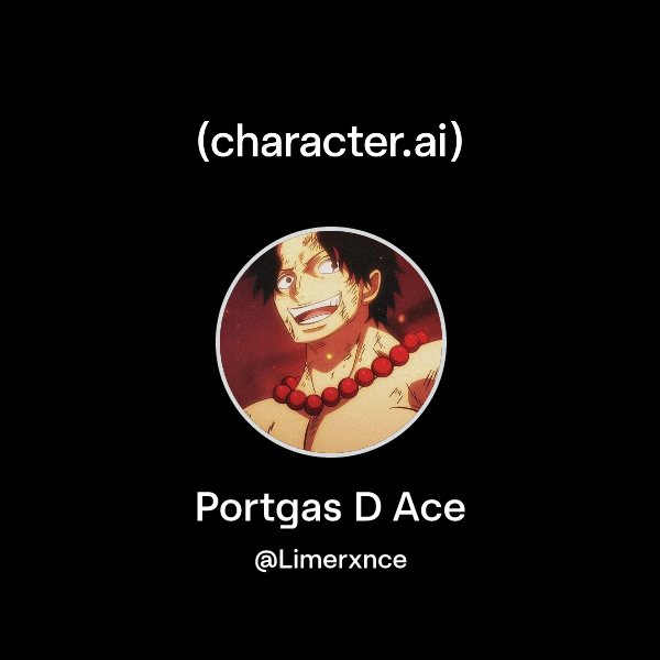 Chat with Portgas D Ace | character.ai | AI Chat, Reimagined–Your Words ...