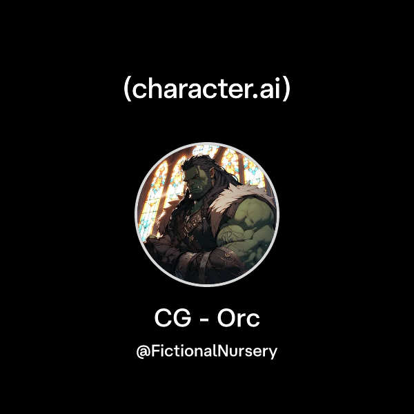 Chat with CG - Orc | character.ai | AI Chat, Reimagined–Your Words ...