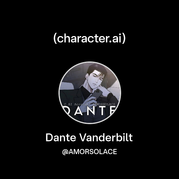Chat with Dante Vanderbilt | character.ai | AI Chat, Reimagined–Your ...