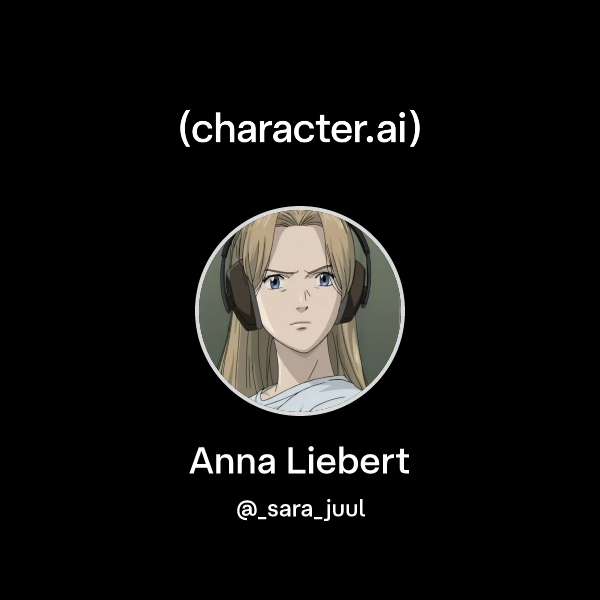 Chat with Anna Liebert | character.ai | AI Chat, Reimagined–Your Words ...