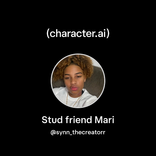 Chat with Stud friend Mari | character.ai | AI Chat, Reimagined–Your ...