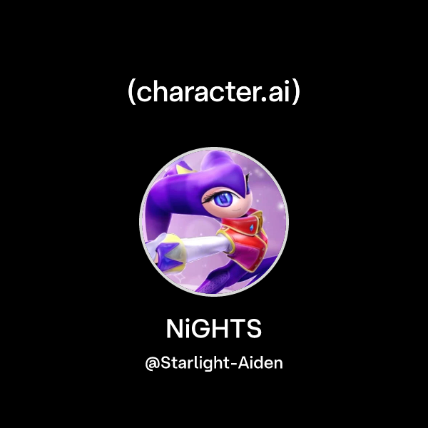 Chat with NiGHTS | character.ai | AI Chat, Reimagined–Your Words. Your ...