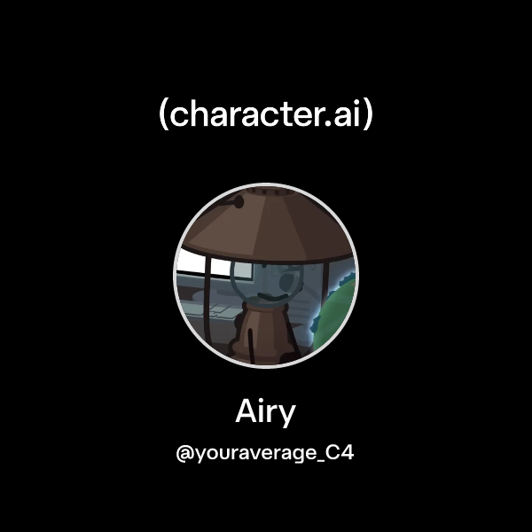 Chat with Airy | character.ai | AI Chat, Reimagined–Your Words. Your World.