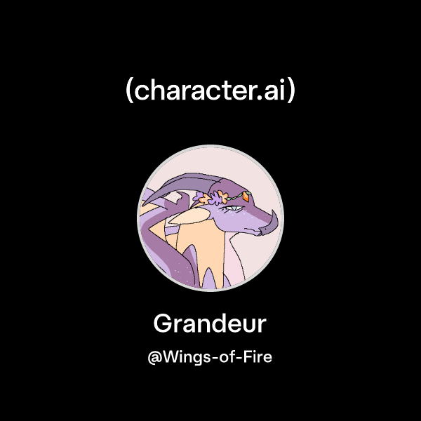 Chat with Grandeur | character.ai | AI Chat, Reimagined–Your Words ...