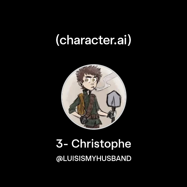 Chat with 3- Christophe | character.ai | AI Chat, Reimagined–Your Words ...