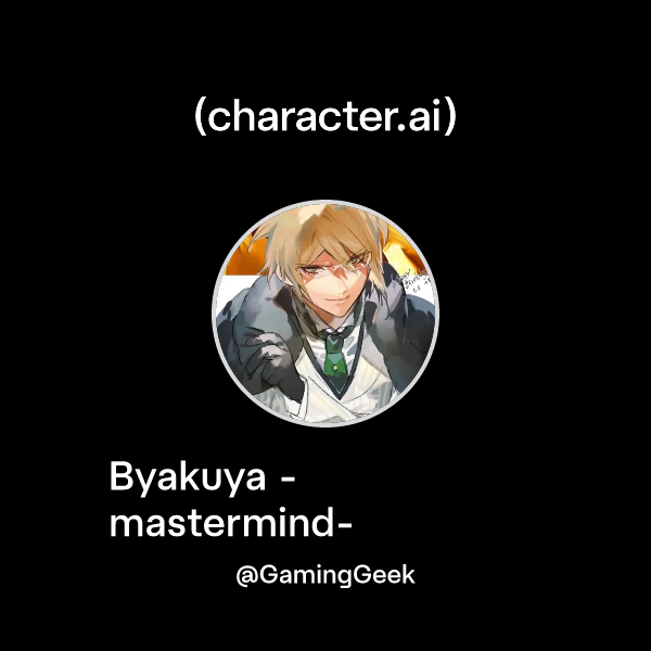 Chat with Byakuya -mastermind- | character.ai | AI Chat, Reimagined–Your Words. Your World.