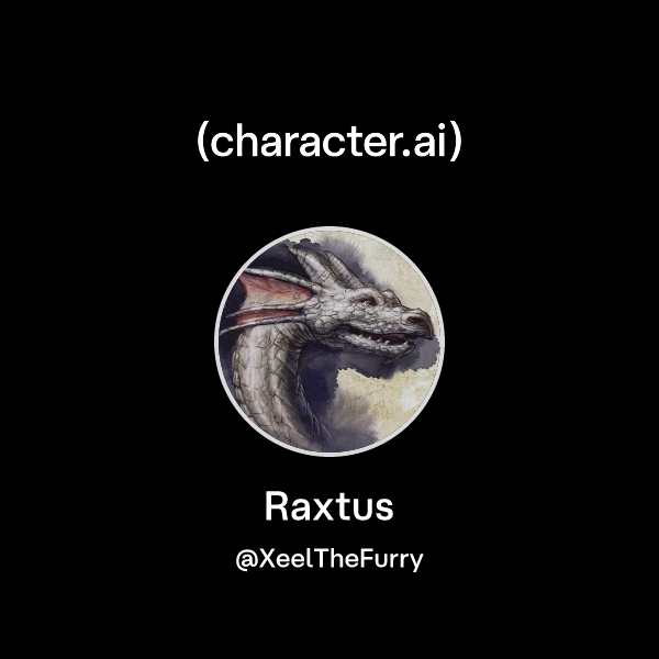 Chat with Raxtus | character.ai | AI Chat, Reimagined–Your Words. Your ...