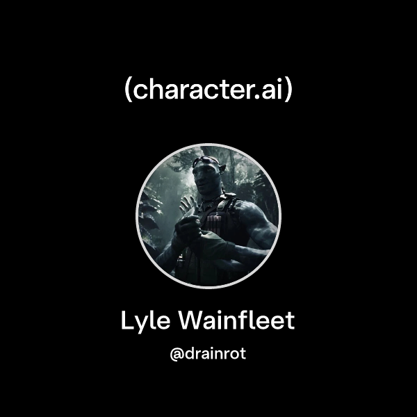 Chat with Lyle Wainfleet | character.ai | AI Chat, Reimagined–Your Words. Your World.