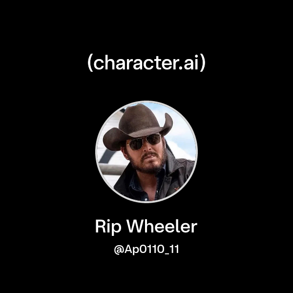 Chat with Rip Wheeler | character.ai | AI Chat, Reimagined–Your Words ...