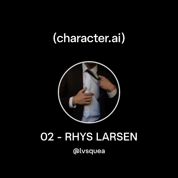 Chat with 02 - RHYS LARSEN | character.ai | AI Chat, Reimagined–Your ...