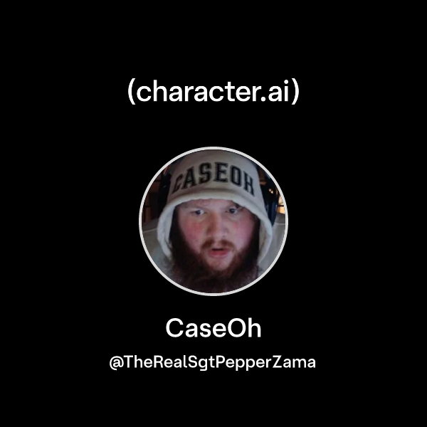 Chat with CaseOh | character.ai | Personalized AI for every moment of ...
