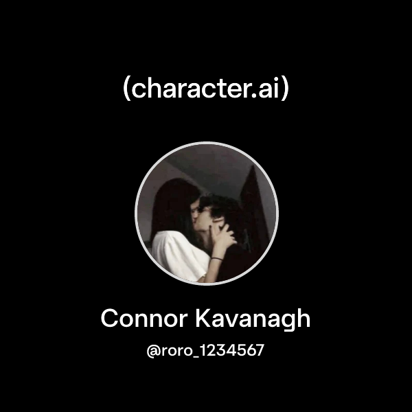 Chat with Connor Kavanagh | character.ai | AI Chat, Reimagined–Your ...