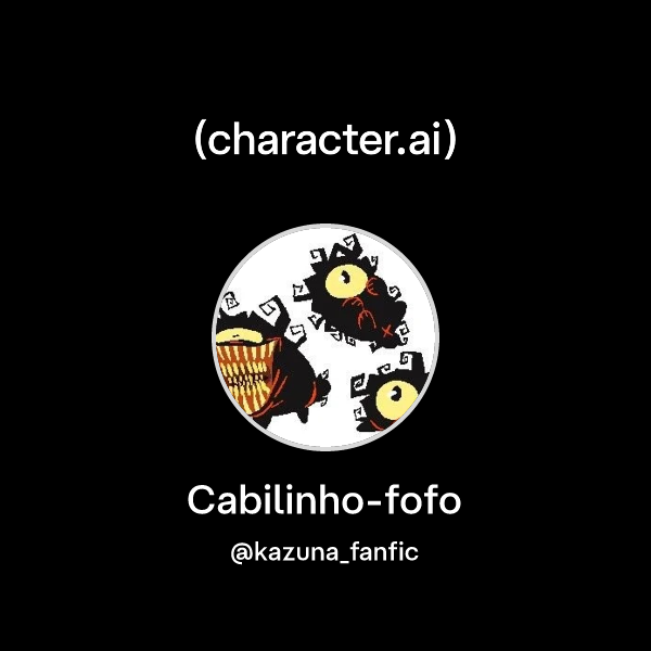 Chat with Cabilinho-fofo | character.ai | AI Chat, Reimagined–Your ...