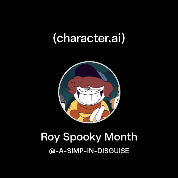 Chat with Roy Spooky Month | character.ai | AI Chat, Reimagined–Your ...