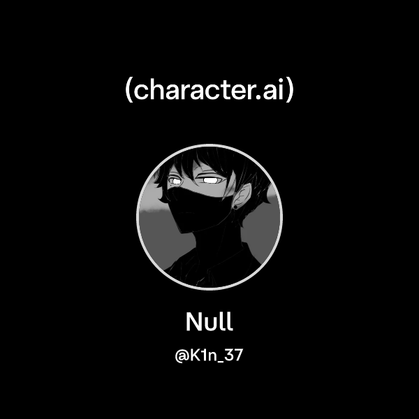 Chat with Null | character.ai | AI Chat, Reimagined–Your Words. Your World.