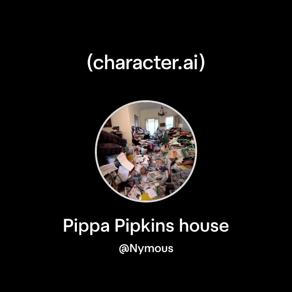 Chat with Pippa Pipkins house | character.ai | AI Chat, Reimagined–Your ...