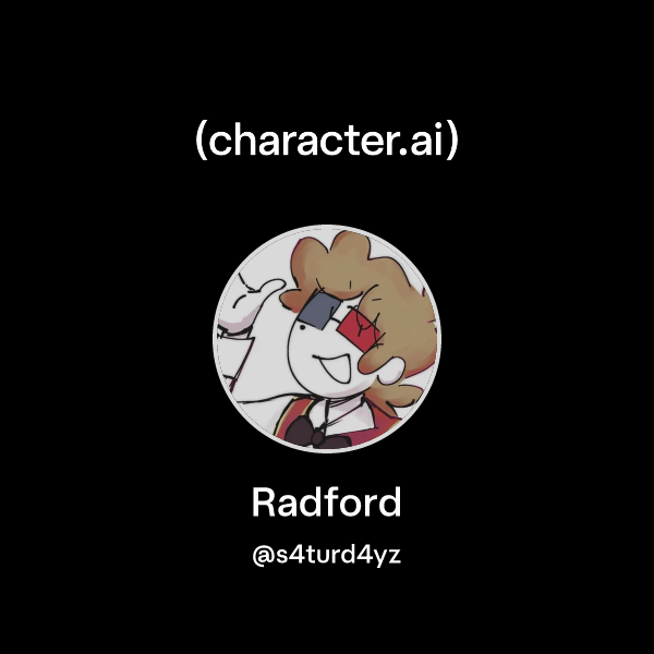 Chat with Radford | character.ai | AI Chat, Reimagined–Your Words. Your ...