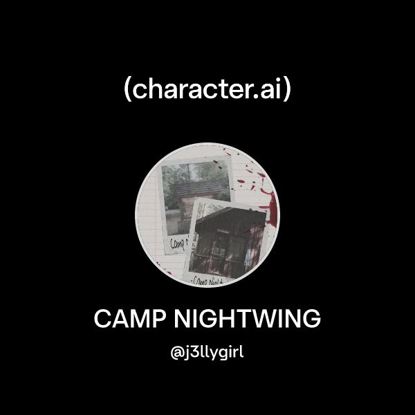 Chat with CAMP NIGHTWING | character.ai | AI Chat, Reimagined–Your ...