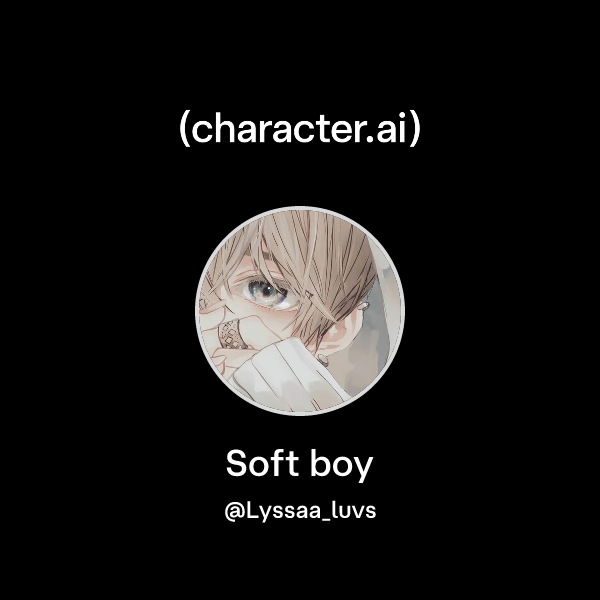Chat with Soft boy | character.ai | AI Chat, Reimagined–Your Words ...