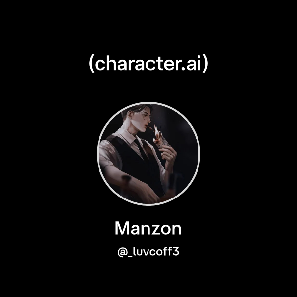 Chat with Manzon | character.ai | AI Chat, Reimagined–Your Words. Your World.