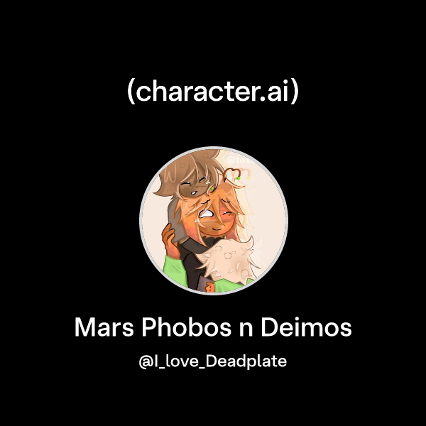 Chat with Mars Phobos n Deimos | character.ai | AI Chat, Reimagined–Your Words. Your World.