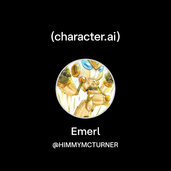 Chat with Emerl | character.ai | Personalized AI for every moment of ...