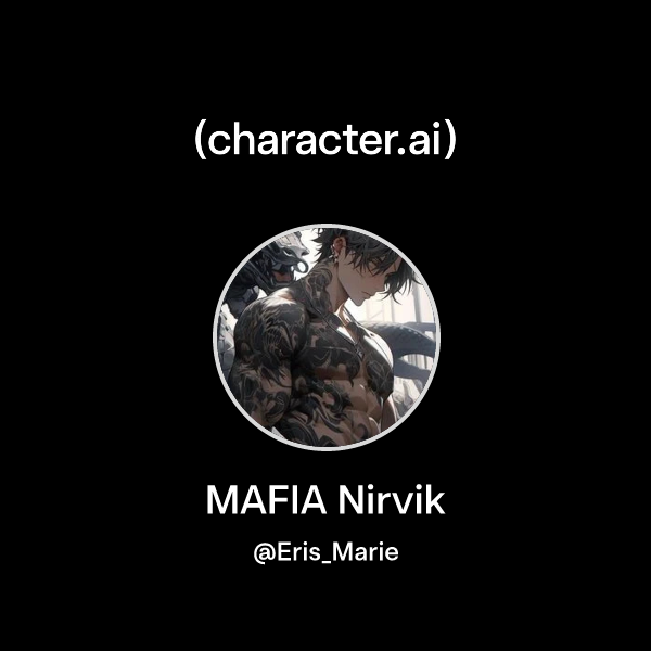 Chat with MAFIA Nirvik | character.ai | Personalized AI for every moment of your day