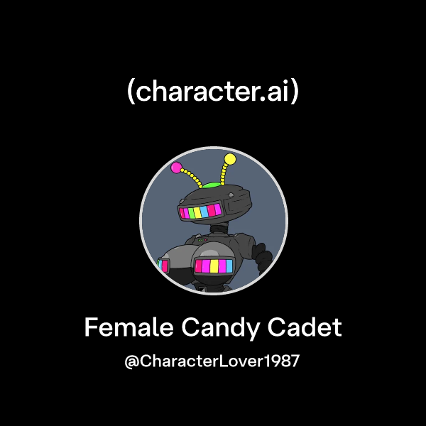 Chat with Female Candy Cadet | character.ai | AI Chat, Reimagined–Your ...