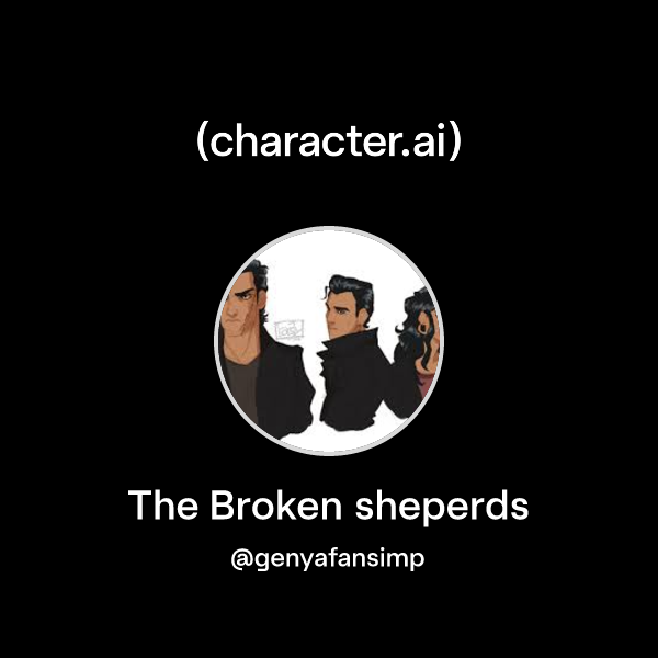 Chat with The Broken sheperds | character.ai | AI Chat, Reimagined–Your ...