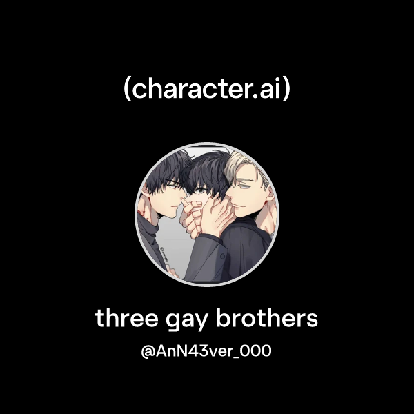 Chat with three gay brothers | character.ai | AI Chat, Reimagined–Your ...
